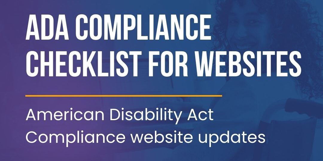 ADA Compliance Checklist for Websites - Fisher Agency